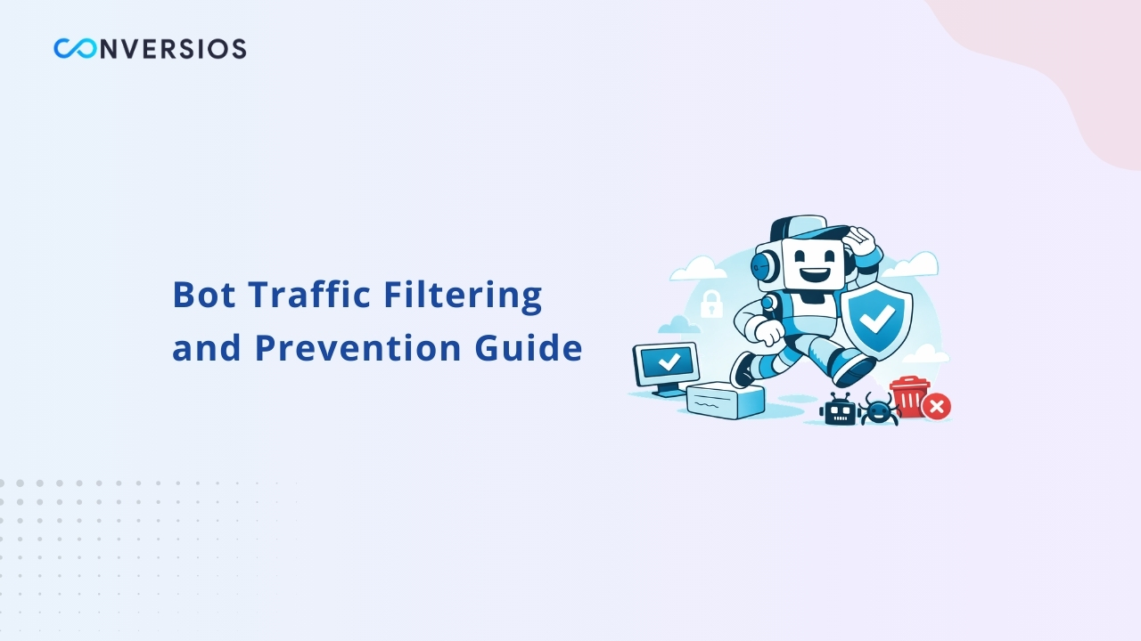Bot Traffic Filtering and Prevention Guide for GA4 and Ads